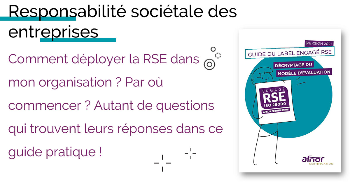 Guide du Label Engagé RSE : décryptage du modèle d’évaluation